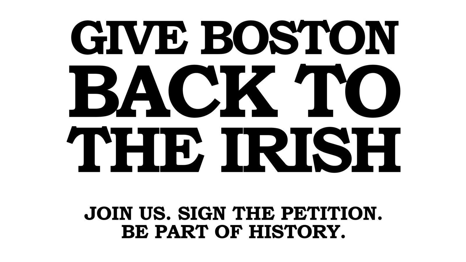 Petition · Give Boston back to the Irish - Ireland · Change.org