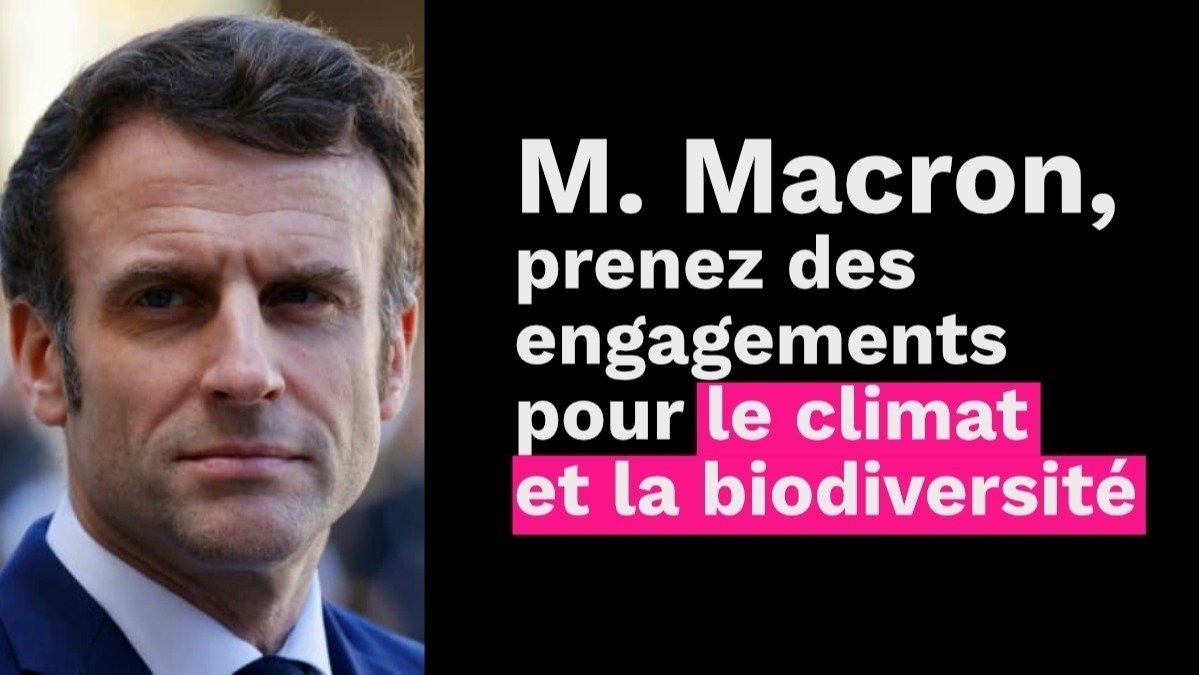 Pétition · M. Macron, prenez des engagements pour le climat et la ...