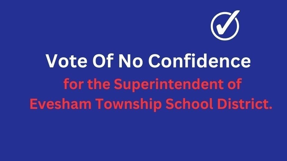 Petition · Vote Of No Confidence for the Superintendent of Evesham ...