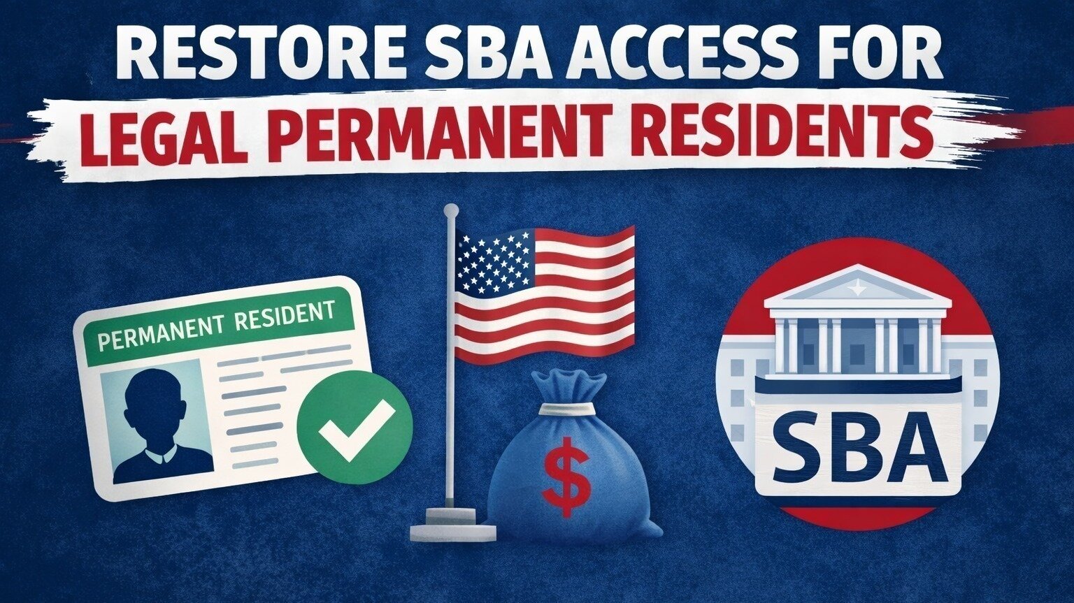 Petition · Restore SBA Eligibility for Legal Permanent Residents to ...