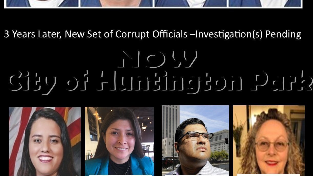 Petition · INVESTIGATE HUNTINGTON PARK CITY COUNCIL AND SUPPORT RECALL ...