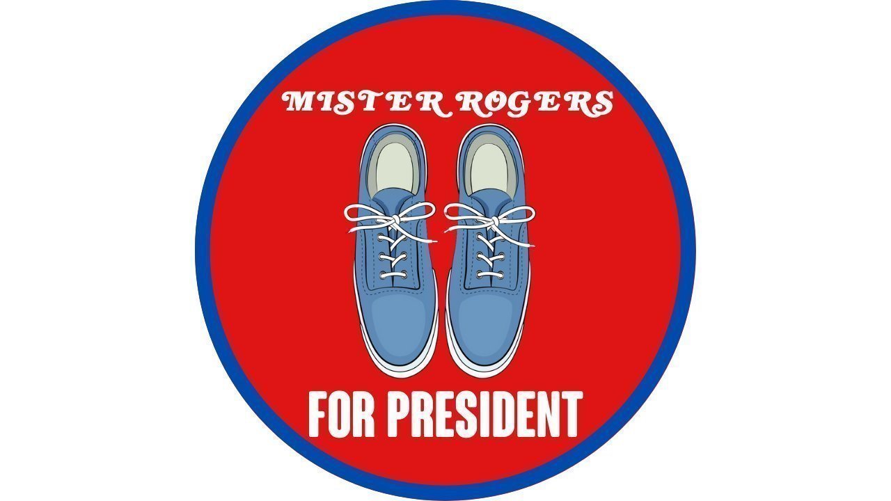 Petition · Mister Rogers for President - United States · Change.org