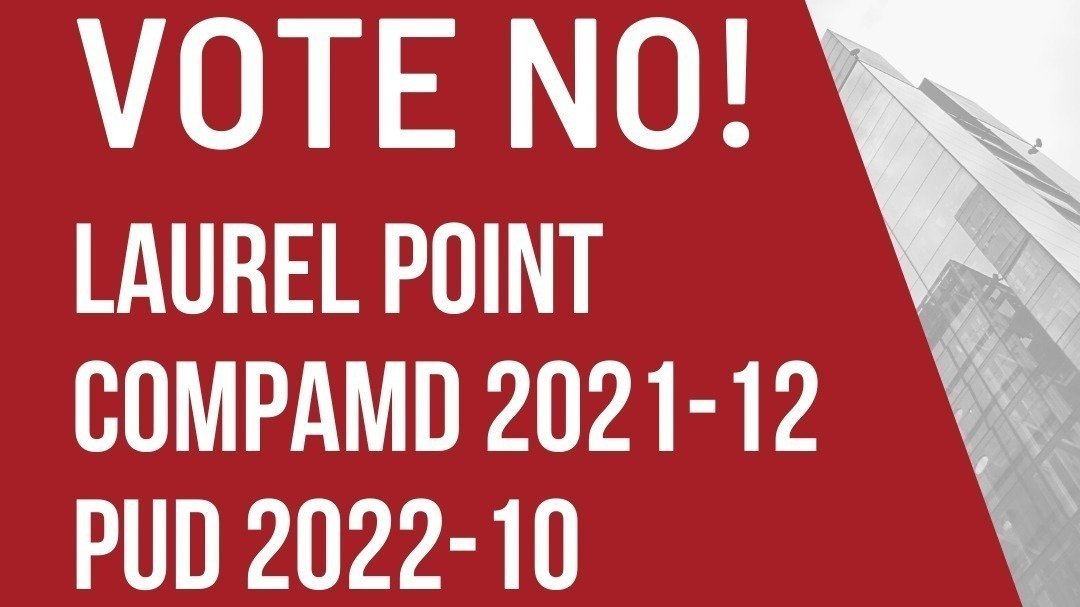 Petition · Vote against Laurel Point COMPAMD 2021-12, PUD 2022-10 ...
