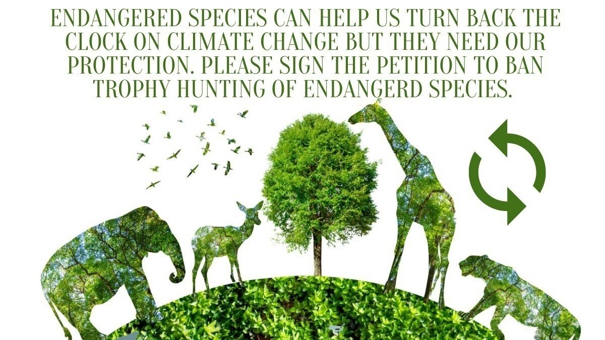 Petition update · Endangered species need US and WE need them. · Change ...