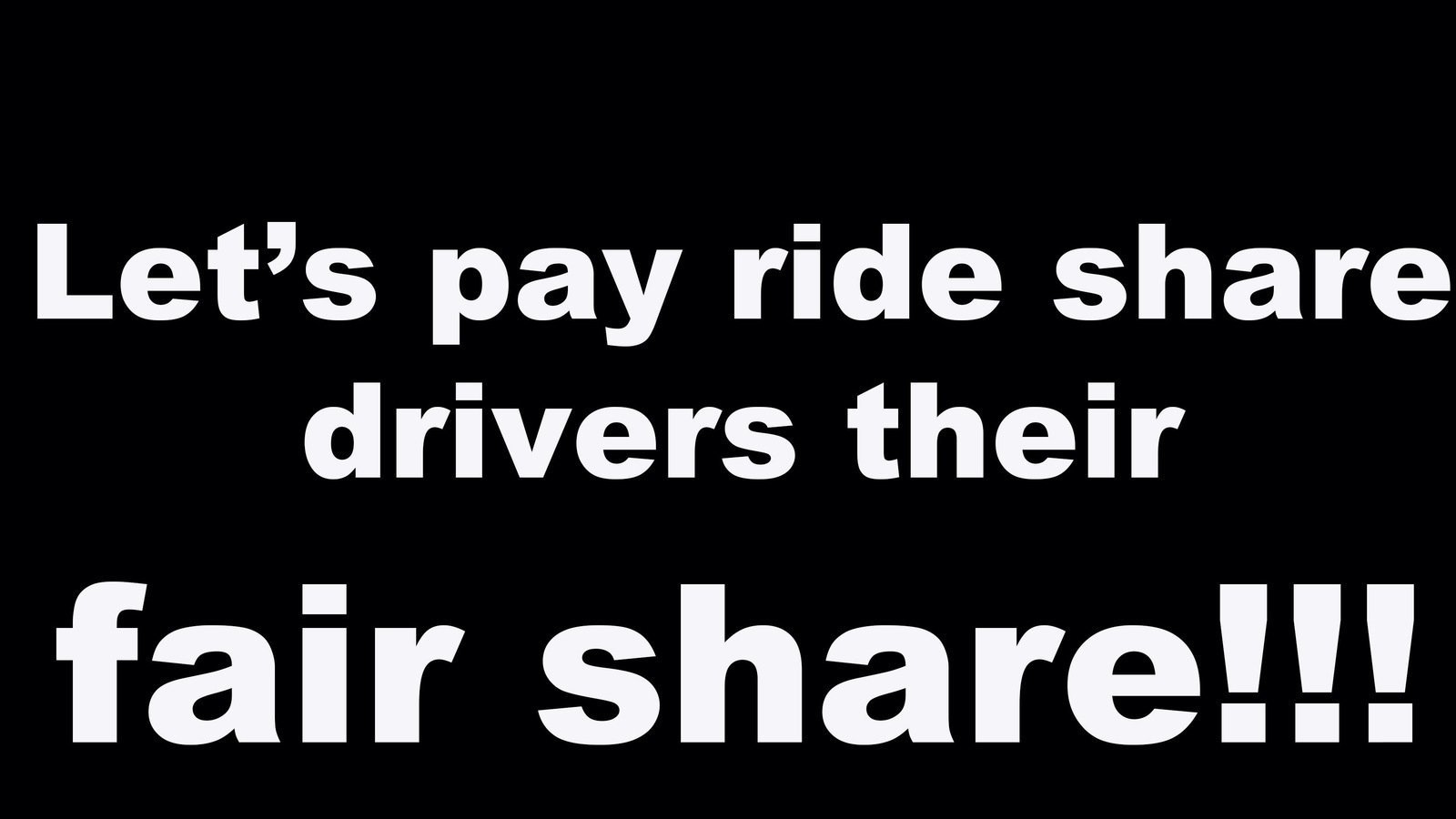 Petition · Raise the percentage the ride share drivers receive ...