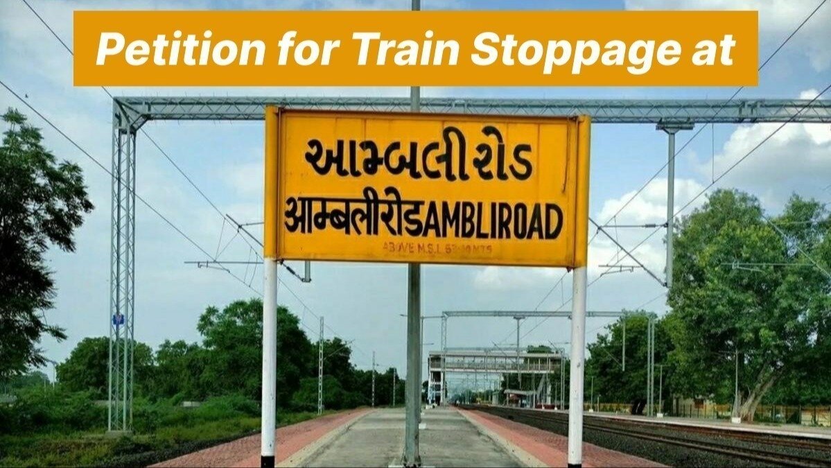 Petition · Petition for Train Stoppage at Ambli Road - India · Change.org