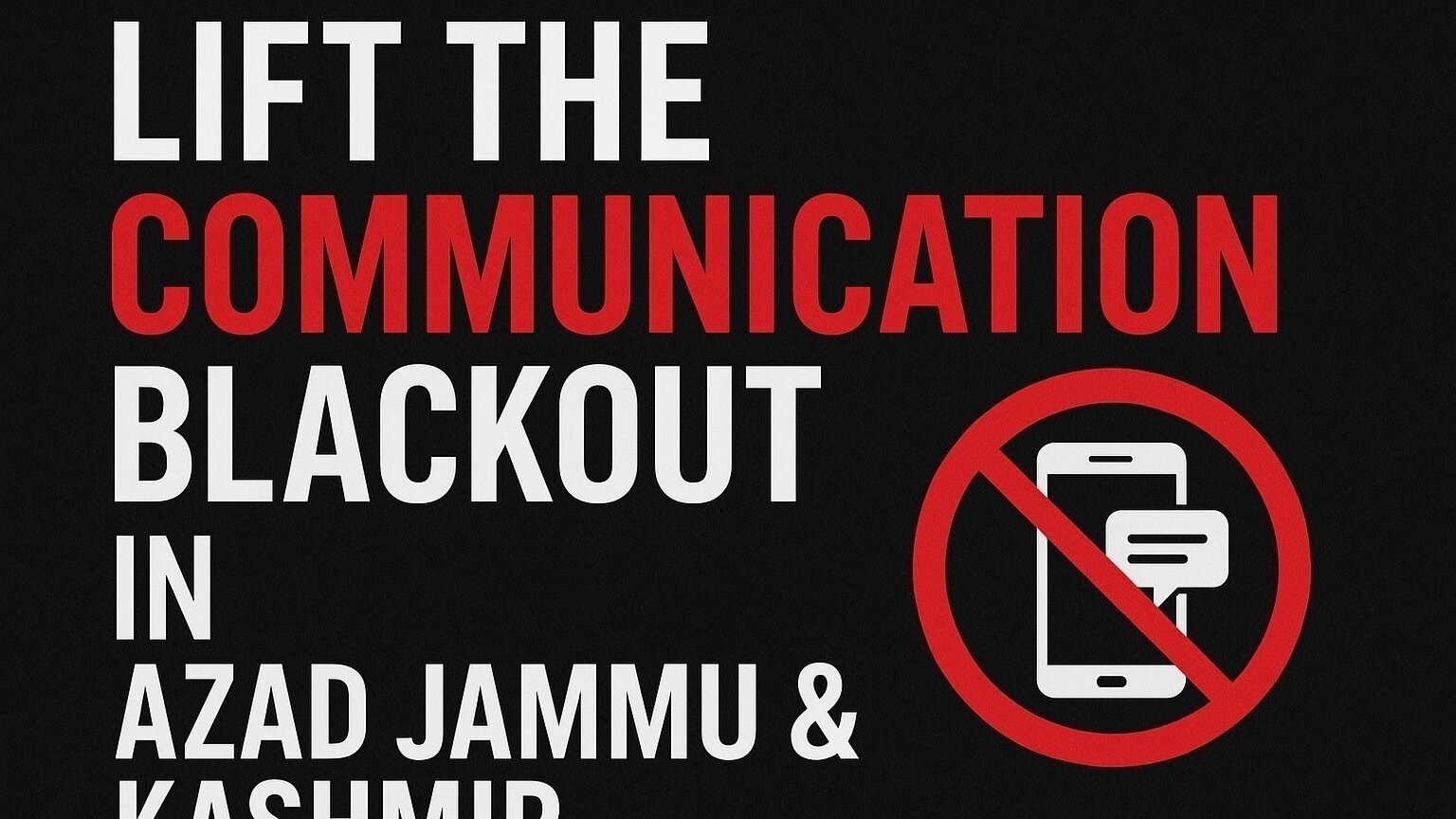 Petition · “Human Rights Denied: End The Communication Blackout in AJK ...