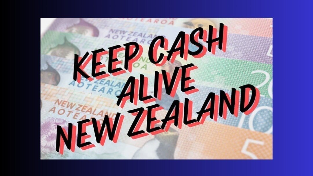Petition update · The KEEP CASH ALIVE - New Zealand Advocacy Group ...