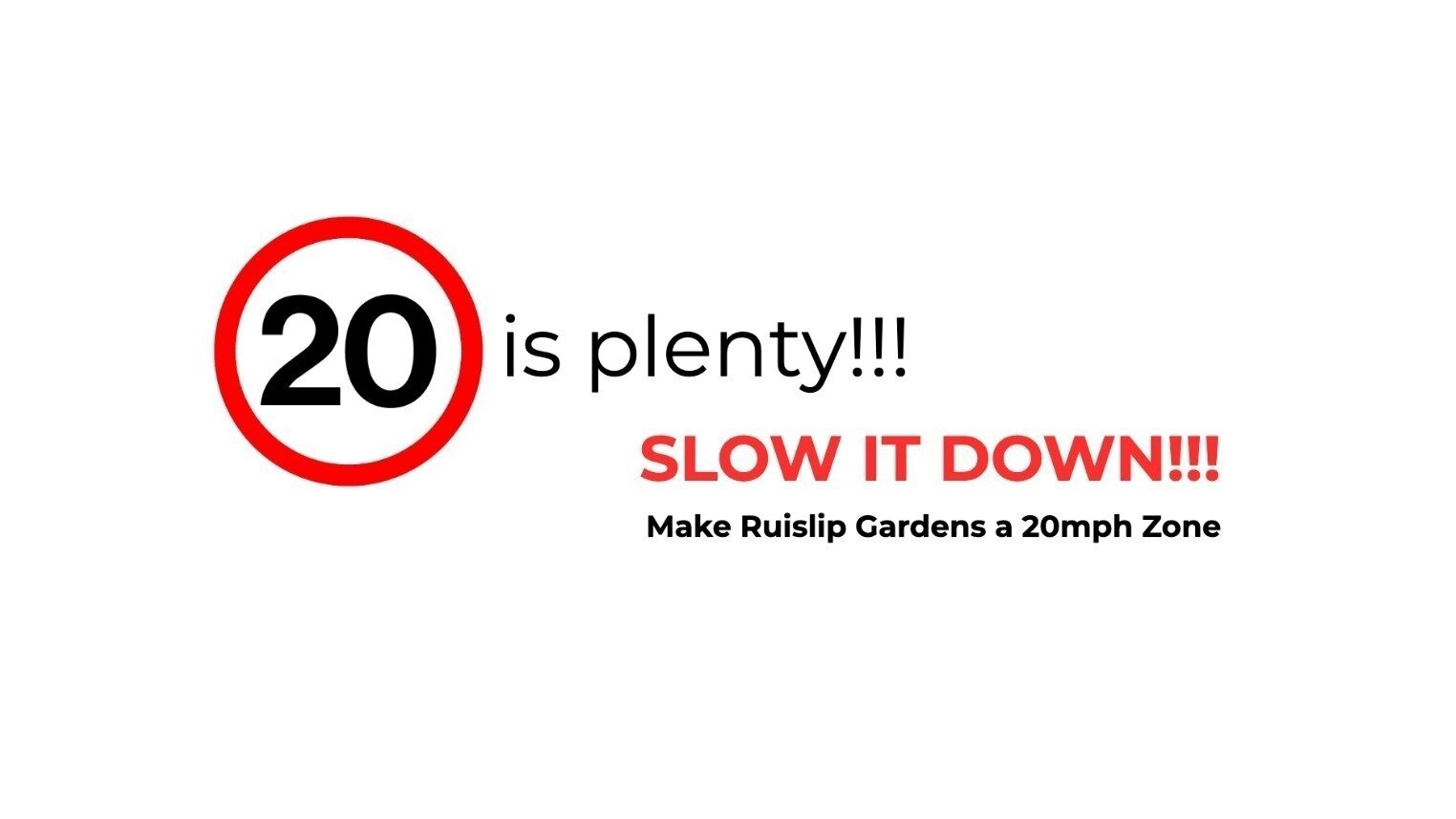 Petition · 20 is plenty! Ruislip Gardens Residential Area - United ...