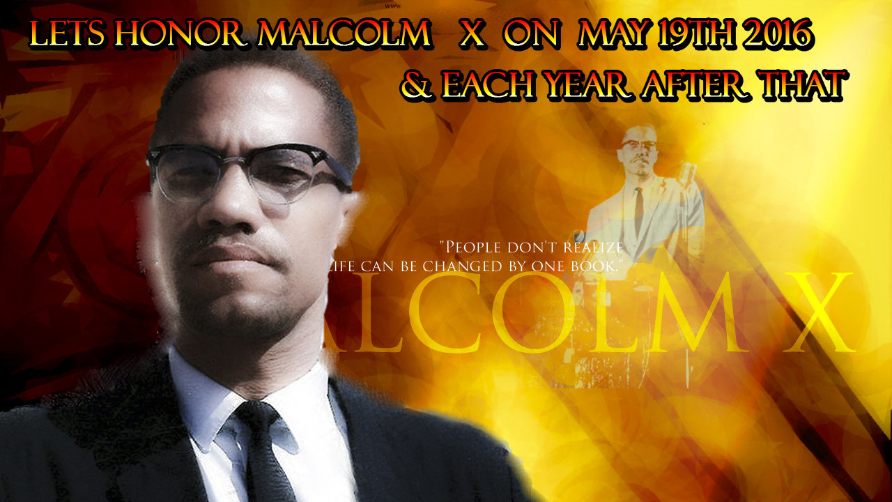 Petition · Lets Create a Malcolm X day to Honor the Civil Rights Leader ...