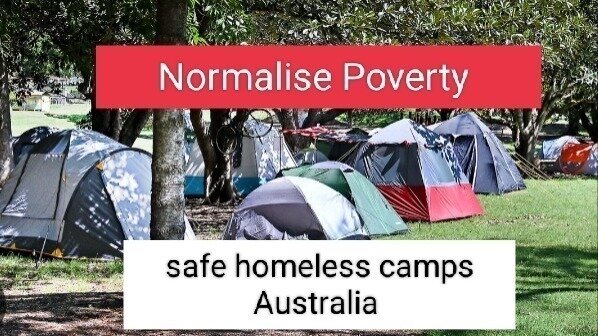 Petition · Normalise Poverty - force councils to provide Homeless Camps ...