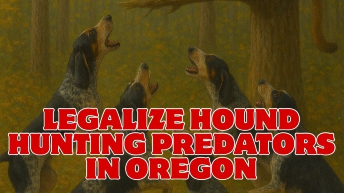 Petition · Legalize Hunting with Dogs for Predator Management in Oregon ...