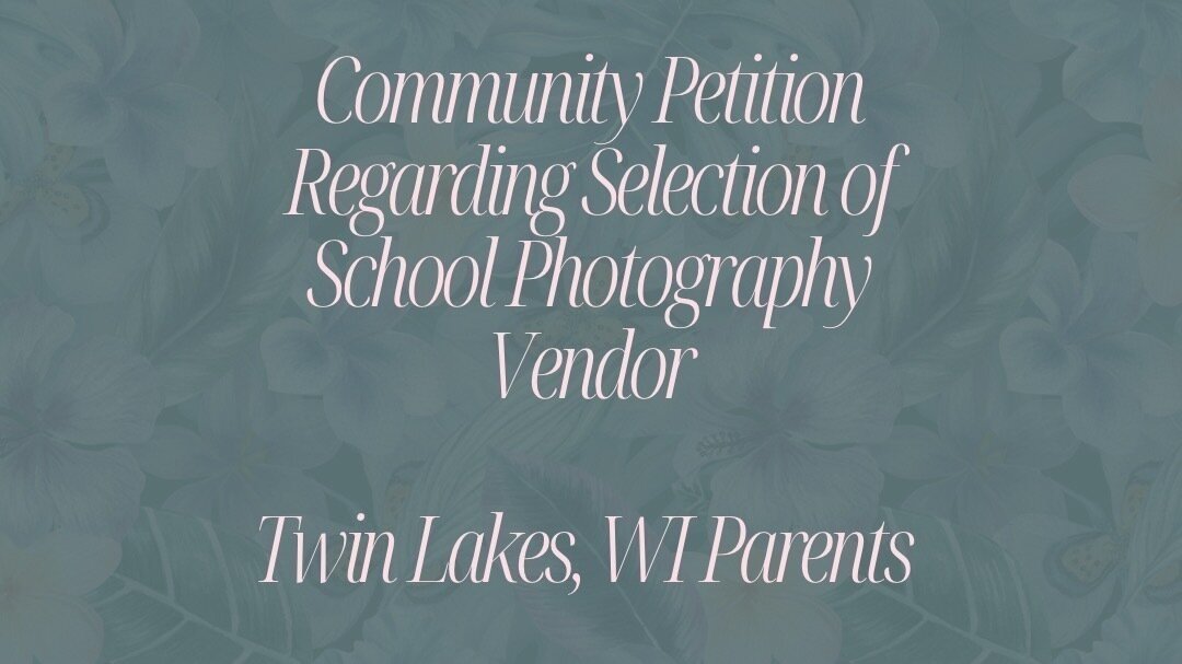 Petition · Community Petition Regarding Selection of School Photography ...