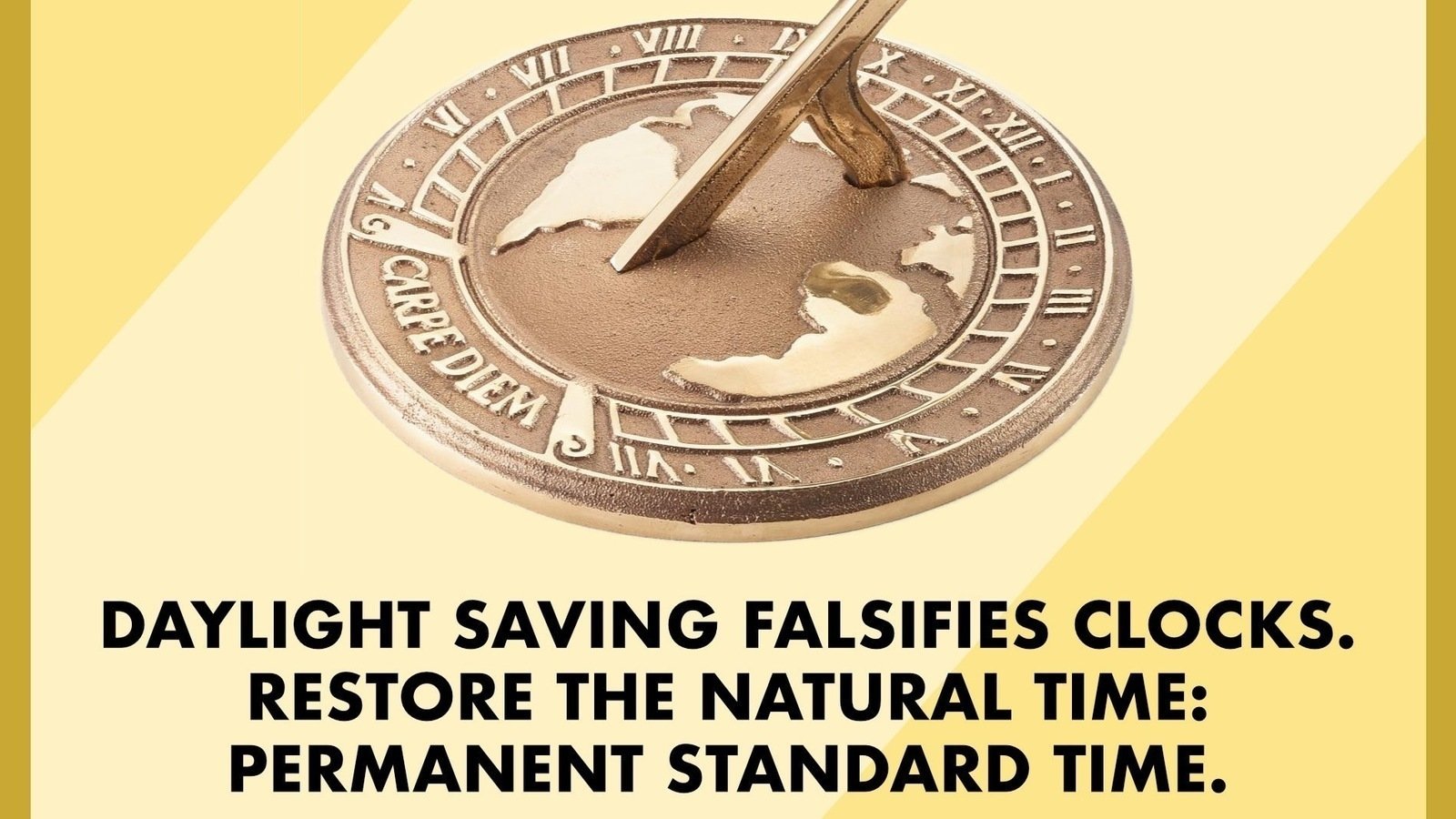 Petition · Daylight Saving Time Is Unnatural; Make Standard Time ...