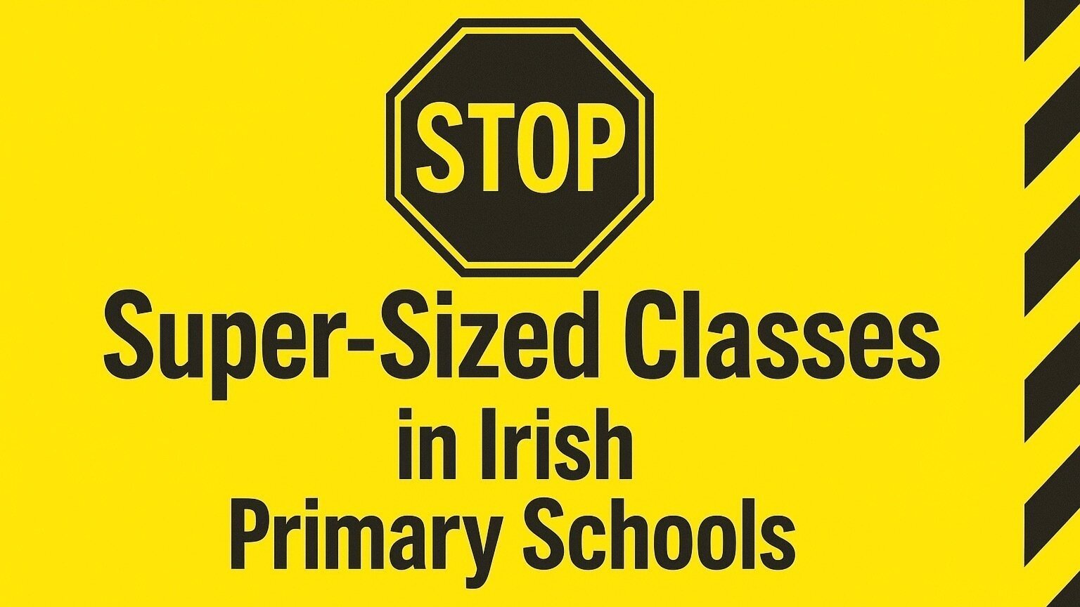 Petition · Stop Super-Sized Classes in Irish Primary Schools - Put Our ...