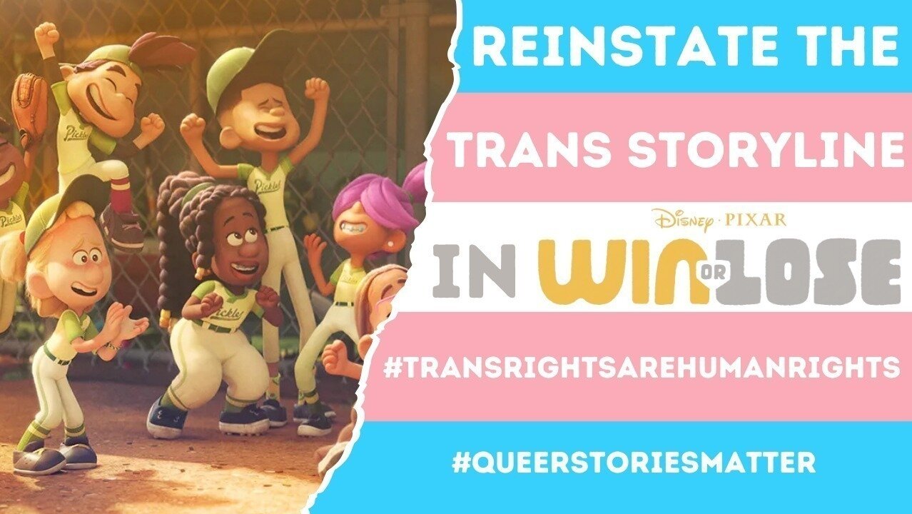 Petition · Release the Trans Cut of Pixar's 'Win or Lose' - United ...
