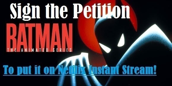 Petition · Put Batman: The Animated Series on Instant Streaming ...
