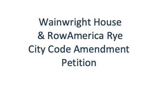 Petition · RowAmerica Rye & Wainwright House – City Code Amendment ...