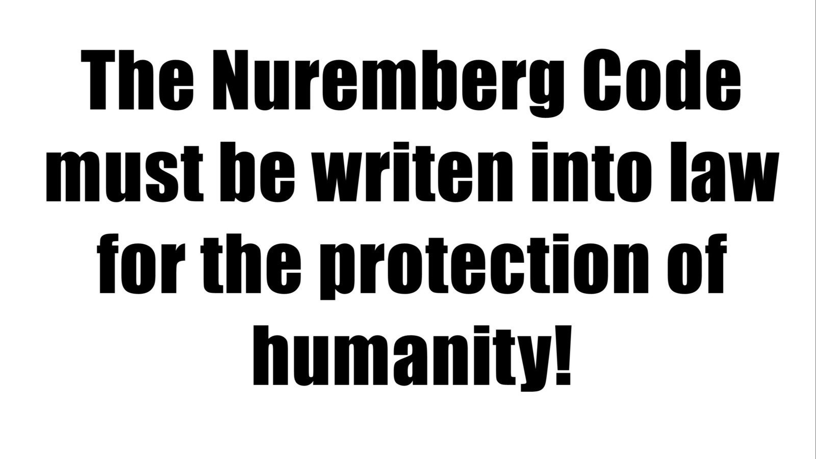 Petition · Make The Nuremberg Code a Law - United Kingdom · Change.org