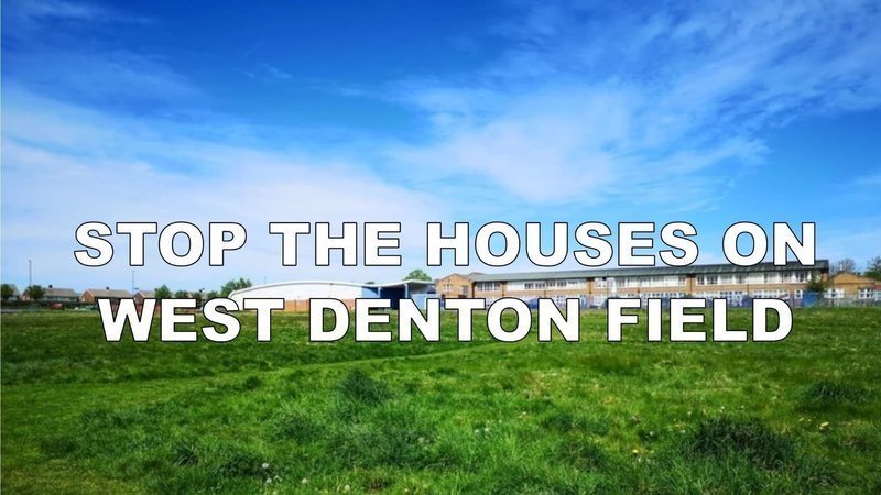 Petition · Stop the houses on the West Denton field · Change.org
