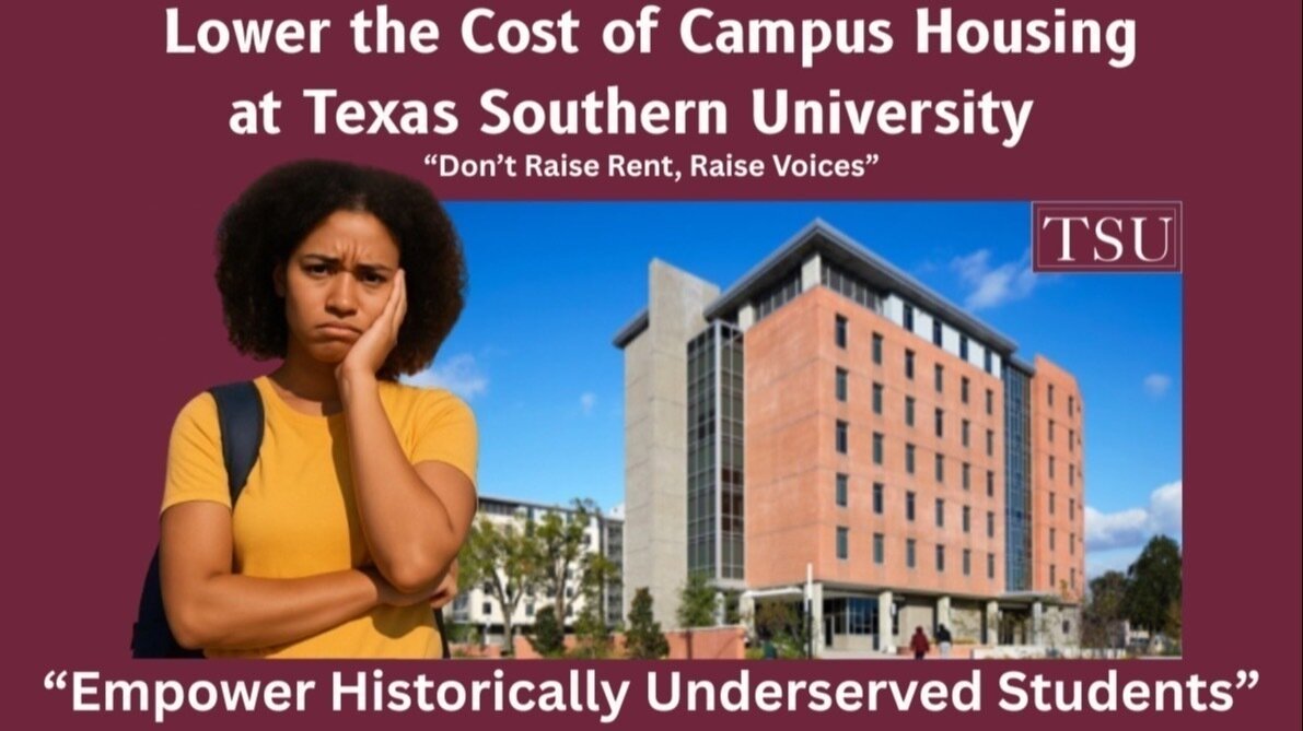 Petition · Lower the Cost of Campus Housing at Texas Southern ...