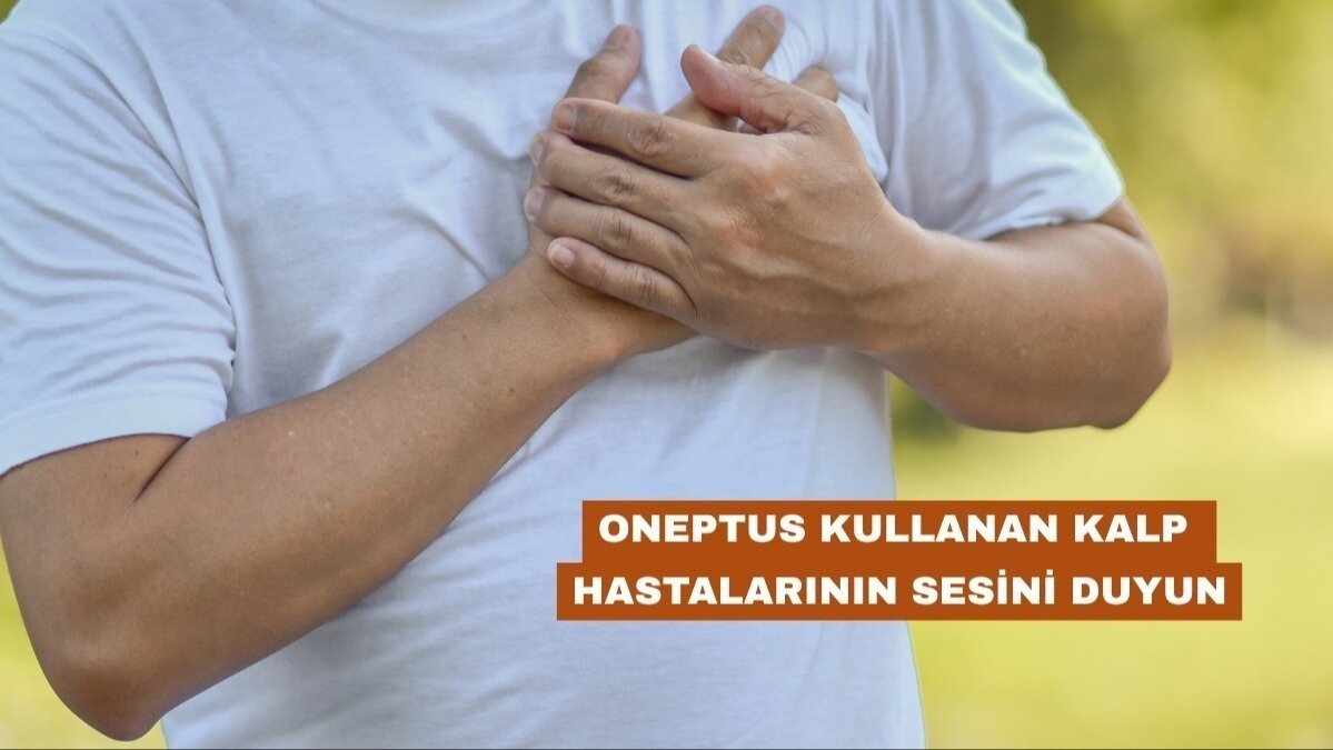 Kampanya · ONEPTUS Kalp Yetmezliği ilacı SGK Kapsamına Alınsın ...