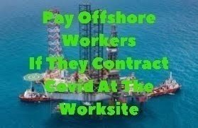 Petition · Pay offshore workers full pay if they contract covid 19 ...