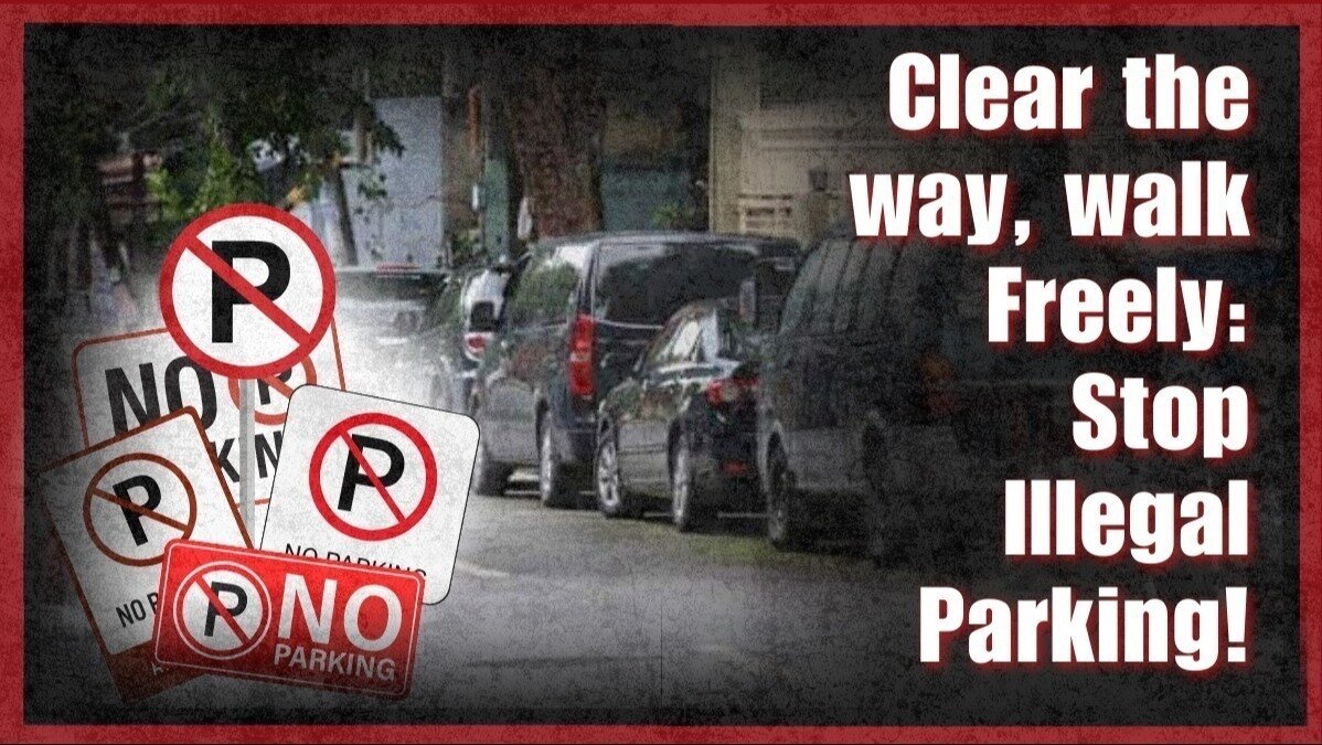 Petition · Clear the way, Walk Freely: Stop Illegal Parking! - Bulakan ...