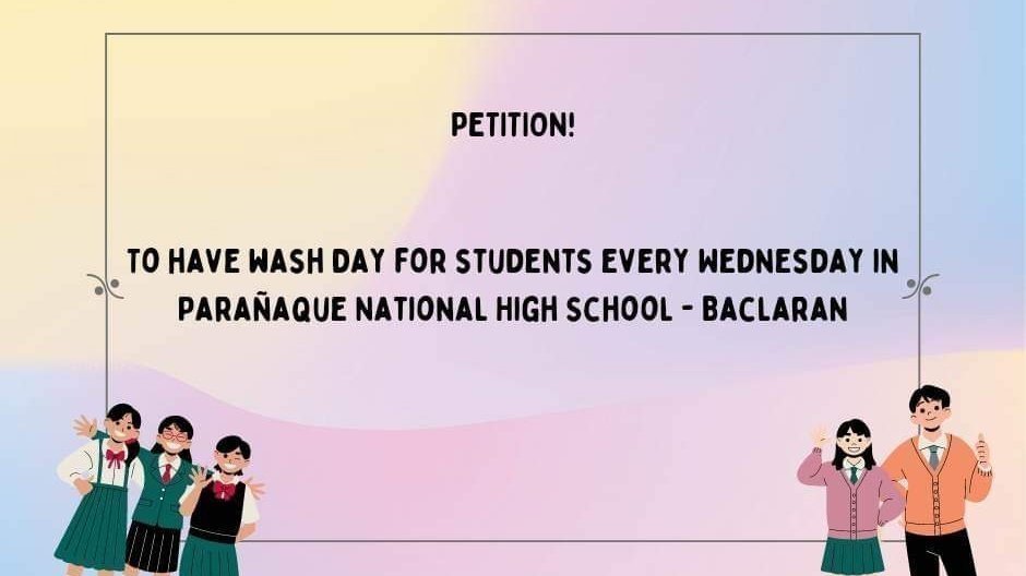 Petition · To have Wash Day for Students every Wednesday in Parañaque ...
