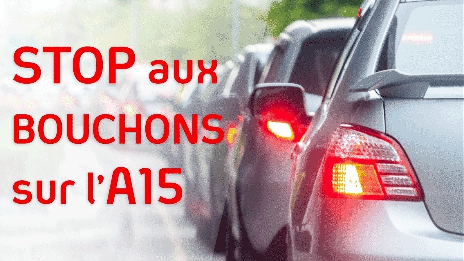 Pétition · Autoroute A15 : STOP AUX BOUCHONS, d'autres choix de ...