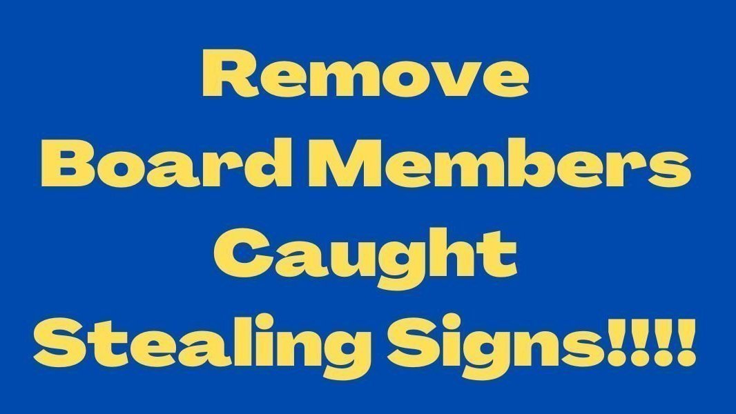 Petition · Remove Board Members Caught Stealing Campaign Signs - United ...