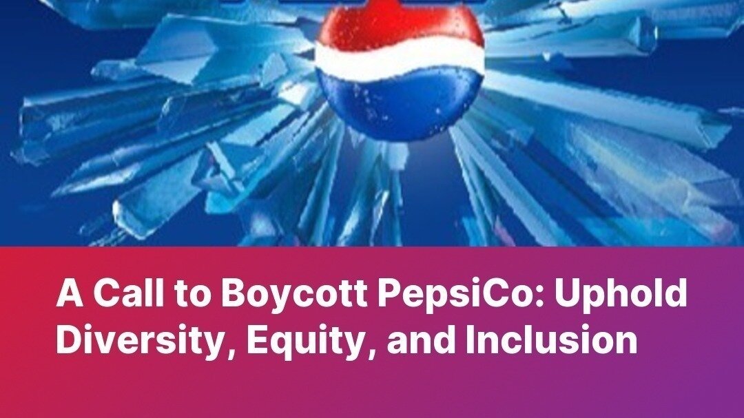 Petition · A Call to Boycott PepsiCo: Uphold Diversity, Equity, and ...