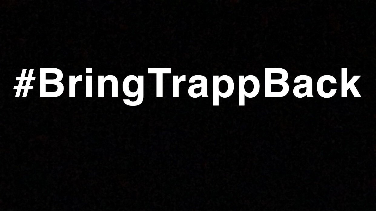Petition · Bring Trapp Back - United States · Change.org
