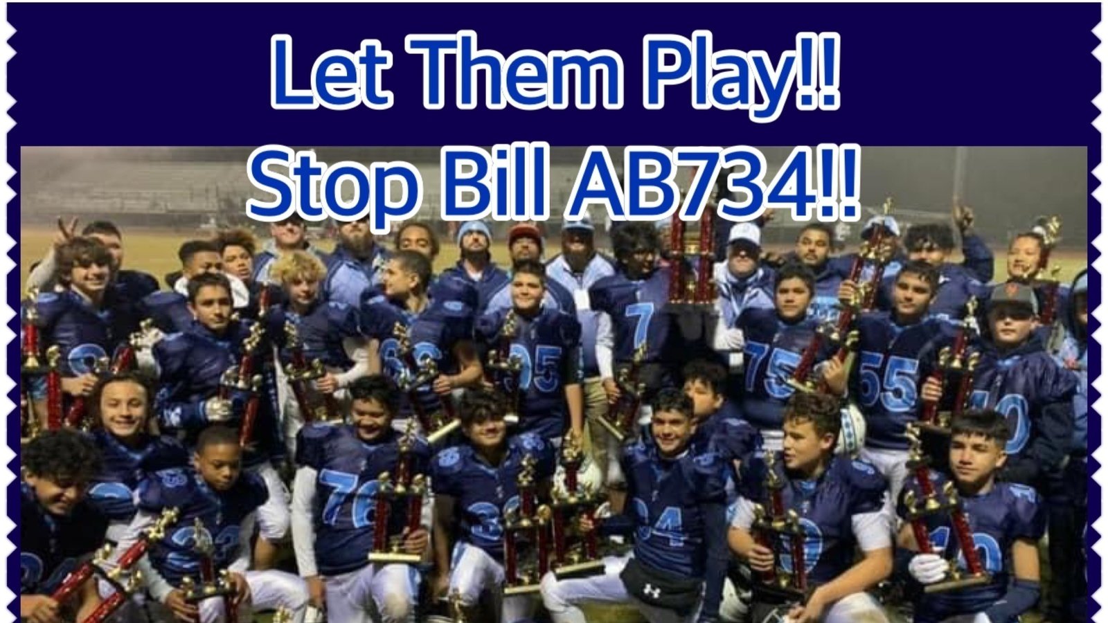 Petition · STOP BILL AB734 !! - LET THEM PLAY YOUTH SPORTS - United ...