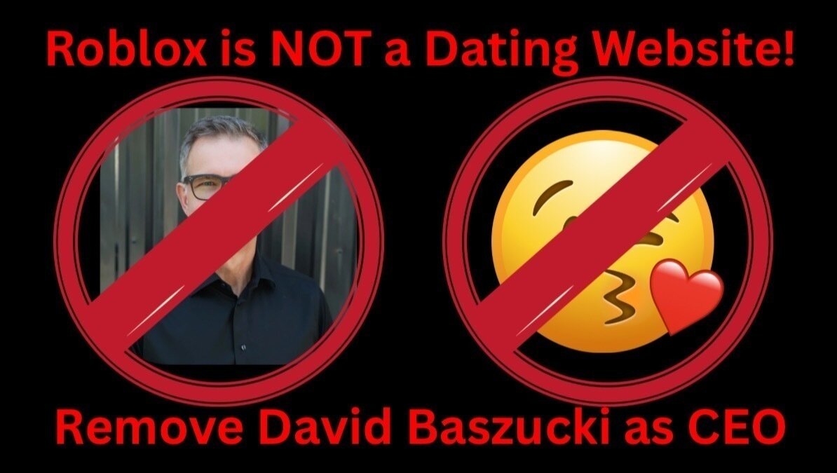 Petition · Stop Roblox from becoming a Dating Platform - Remove David ...