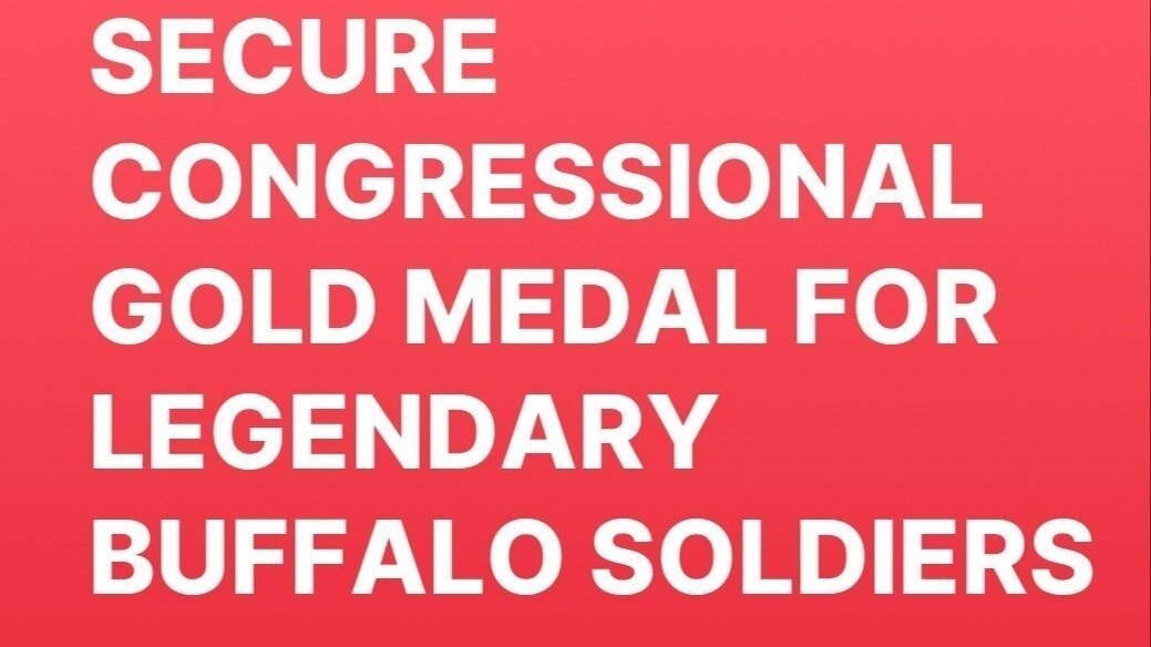 Petition · SECURE CONGRESSIONAL GOLD MEDAL FOR LEGENDARY BUFFALO ...
