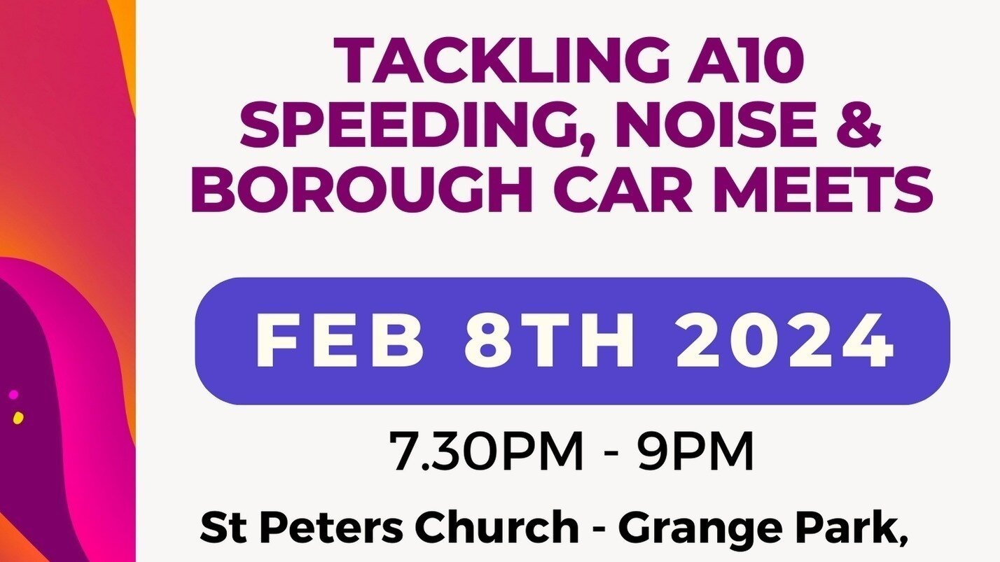 Petition update · PUBLIC MEETING: Tackling A10 speeding and Borough car ...