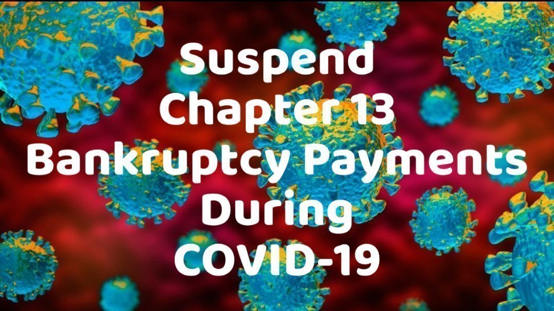 Petition · Suspend Chapter 13 Bankruptcy Payments amid COVID-19 ...