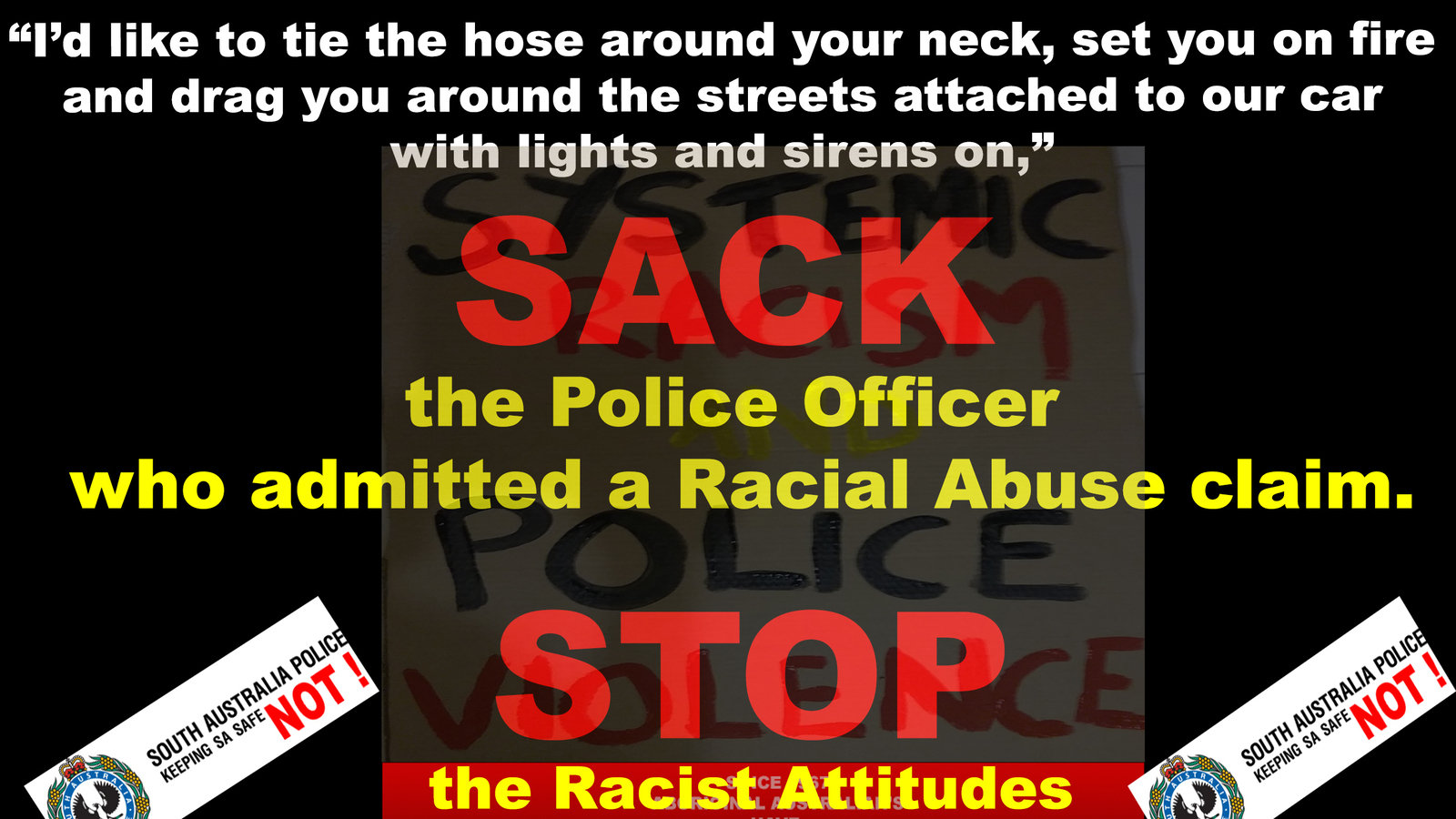 Petition · SACK the SAPOL OFFICER FOUND GUILTY OF RACIALLY ABUSING and ...