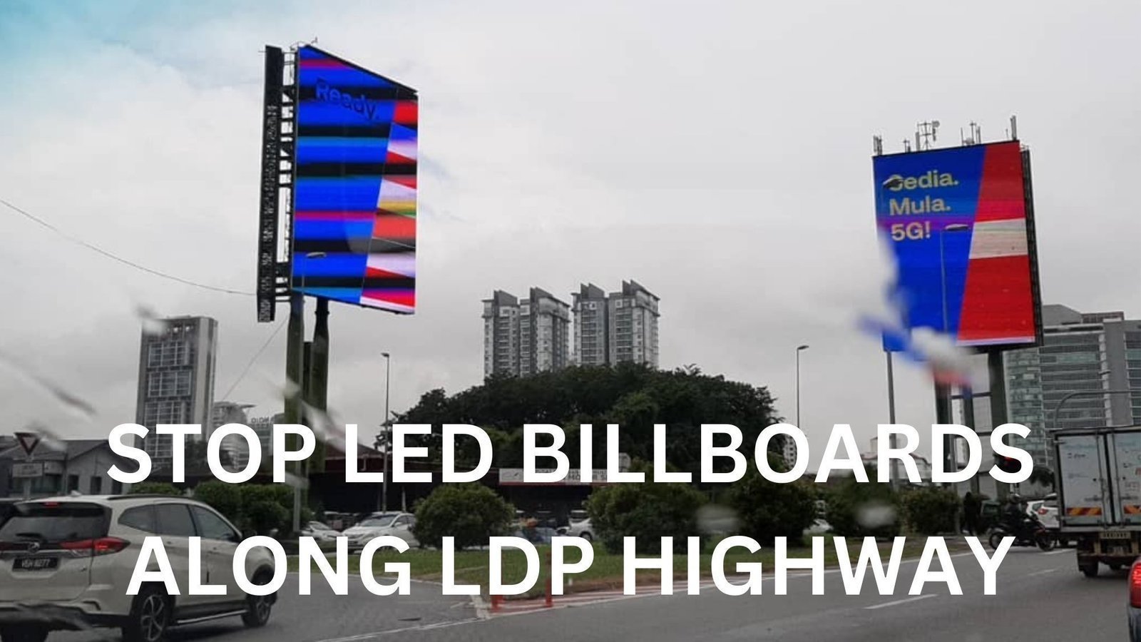 Petition · Stop LED billboards along LDP - Petaling Jaya, Malaysia ...