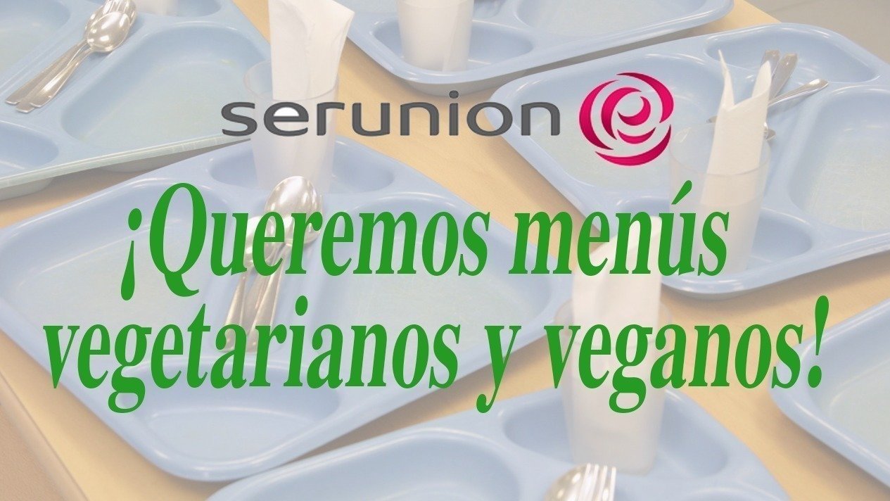 Petición · Serunion: ofreced menús vegetarianos y veganos a vuestros ...