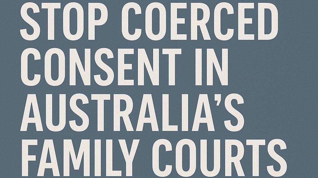 Petition · Stop Coerced Consent in Australian Family Courts: Join the ...