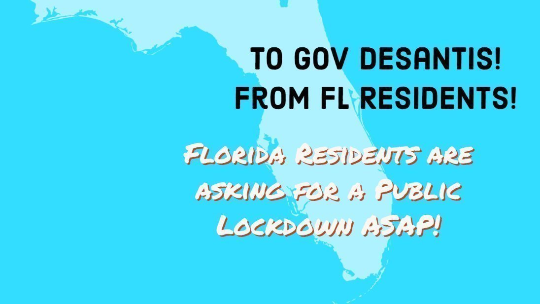 Petition · Florida Residents are asking for a PUBLIC LOCKDOWN ASAP ...