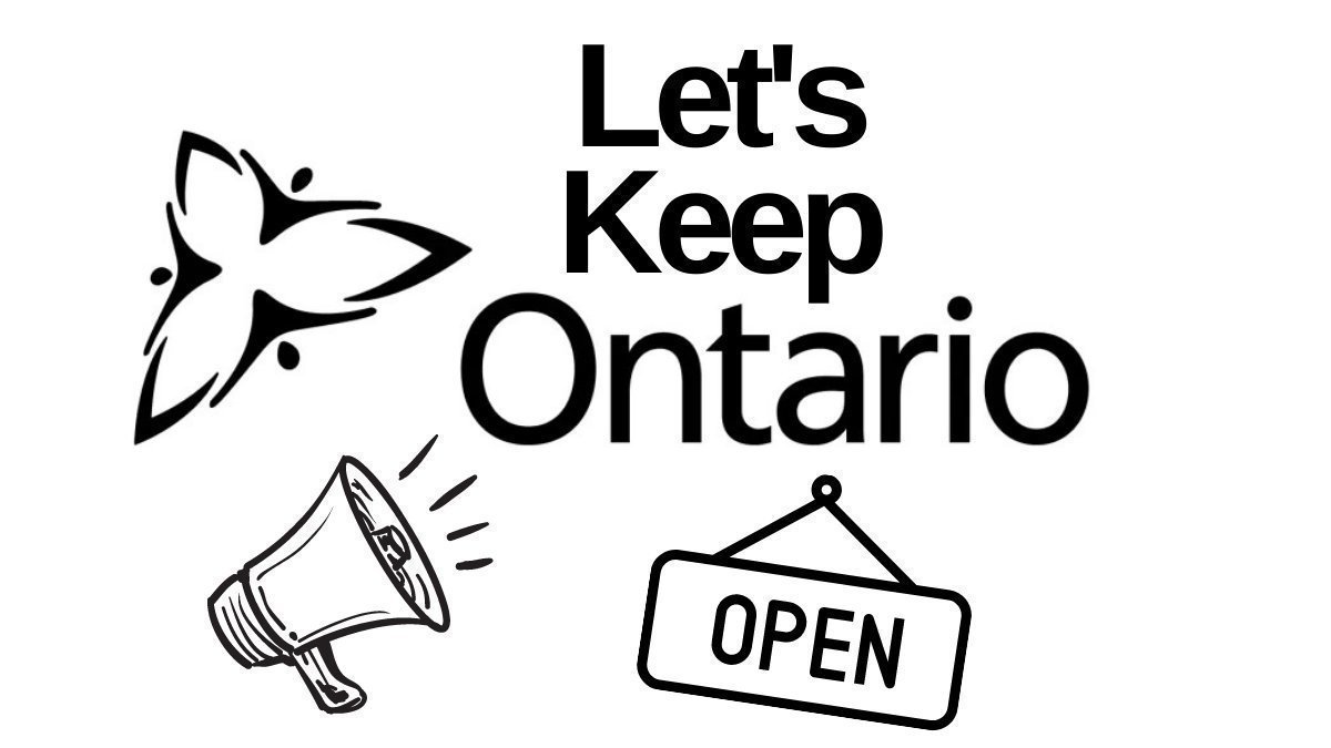 Petition · Let's Keep Ontario Open! Please Sign to Prevent Another ...