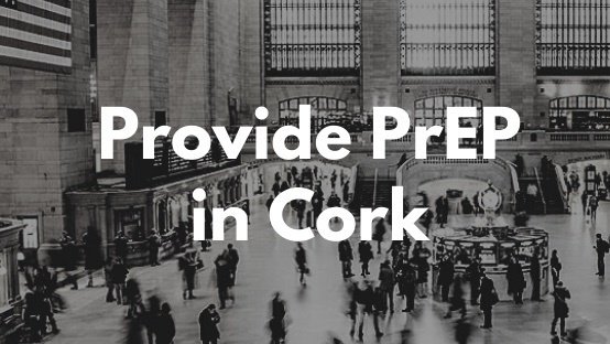 Petition · Make PrEP available in Cork - Cork, Ireland · Change.org