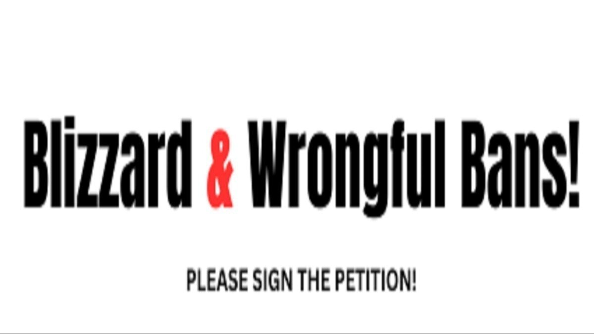 Petition · Blizzard Inc & Wrongful Bans - United Kingdom · Change.org