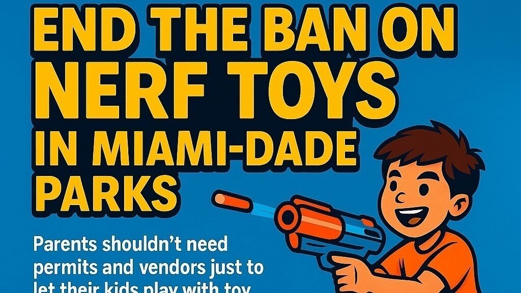 Petition · End the NERF Ban in Miami-Dade Parks - United States ...