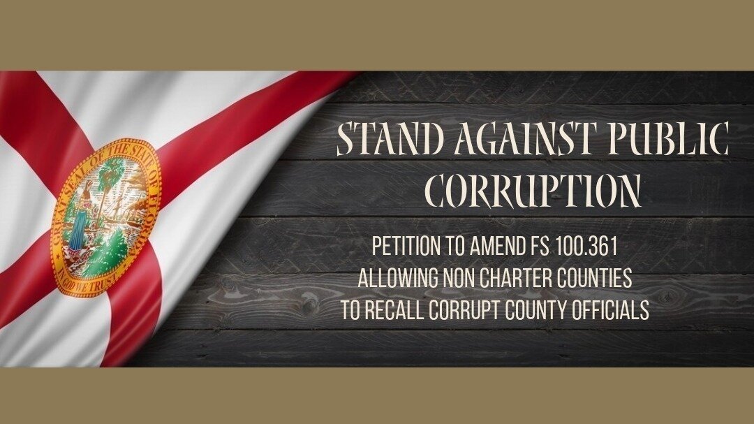 Petition REMOVE CORRUPT COUNTY OFFICIALS Give Non charter Counties Petition REMOVE CORRUPT COUNTY OFFICIALS Give Non charter Counties