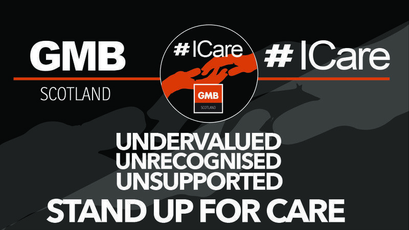 Petition · GMB Scotland: GMB Scotland #ICare - Valuing The Role Of ...