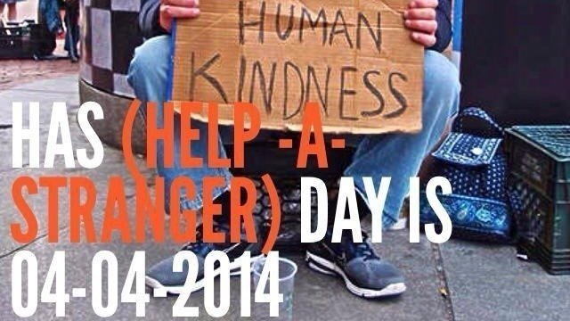 Petition · On 4/4/14 Help A Stranger. The act of helping is passed from ...